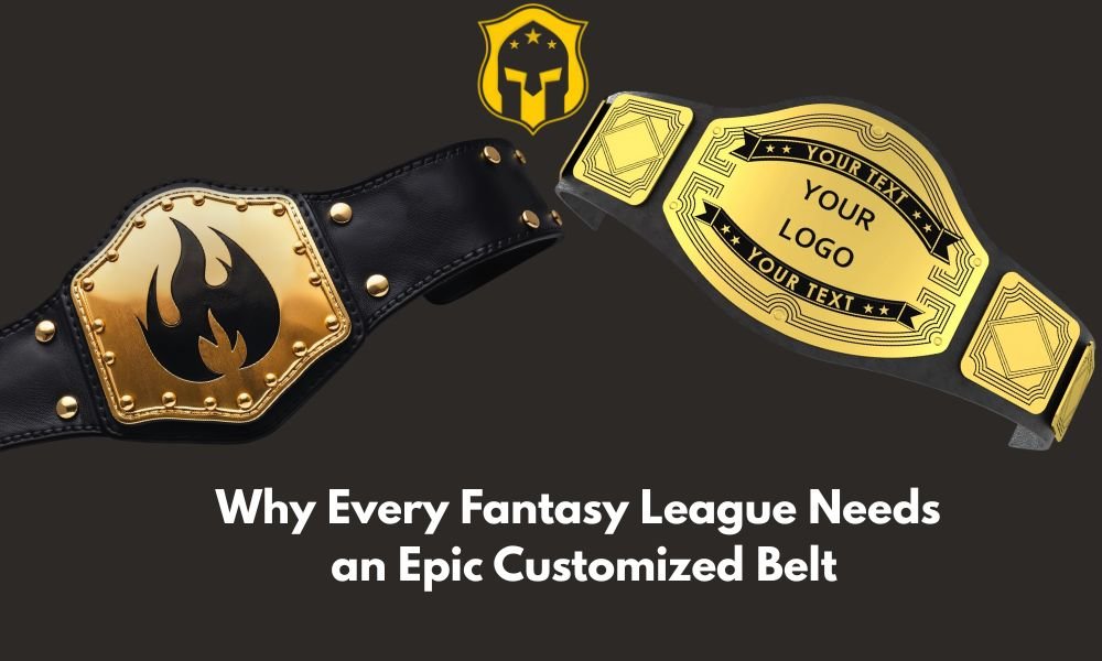 Epic Custom Belts: The Ultimate Fantasy League Trophy