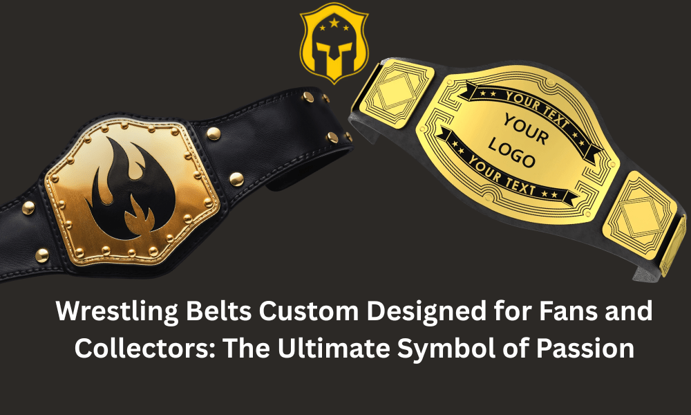 Custom Wrestling Belts for True Fans & Collectors