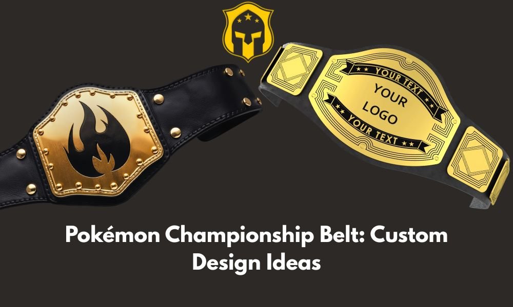 Pokémon Championship Belt Design Ideas | Custom Guide